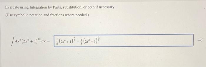 Solved Evaluate using Integration by Parts, substitution, or | Chegg.com