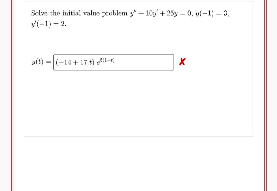 Solved Solve the initial value problem y" + 10y' + 25y = 0, | Chegg.com