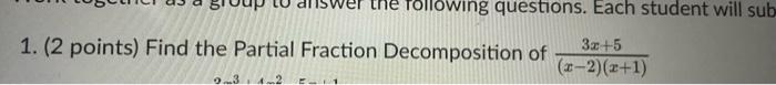 Solved 1. (2 points) Find the Partial Fraction Decomposition | Chegg.com
