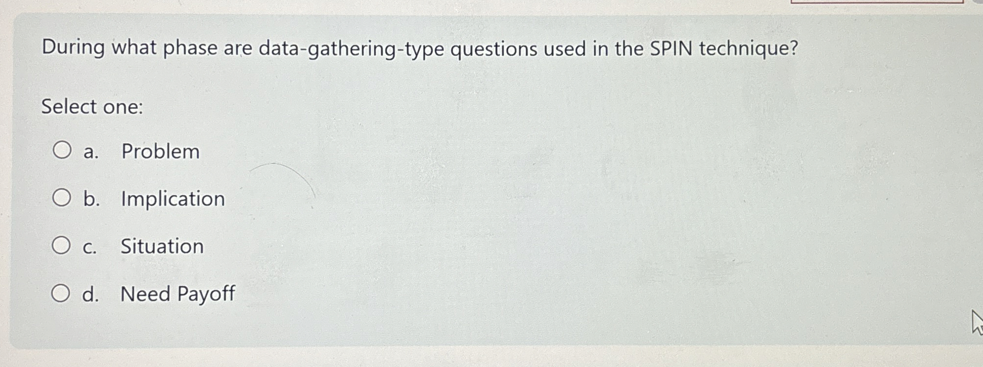 Solved During what phase are data-gathering-type questions | Chegg.com