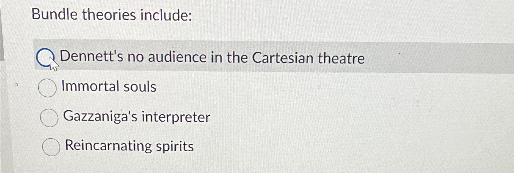 Solved Bundle theories include:Dennett's no audience in the | Chegg.com