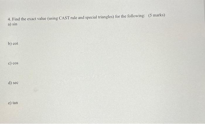 4. Find the exact value (using CAST rule and special | Chegg.com