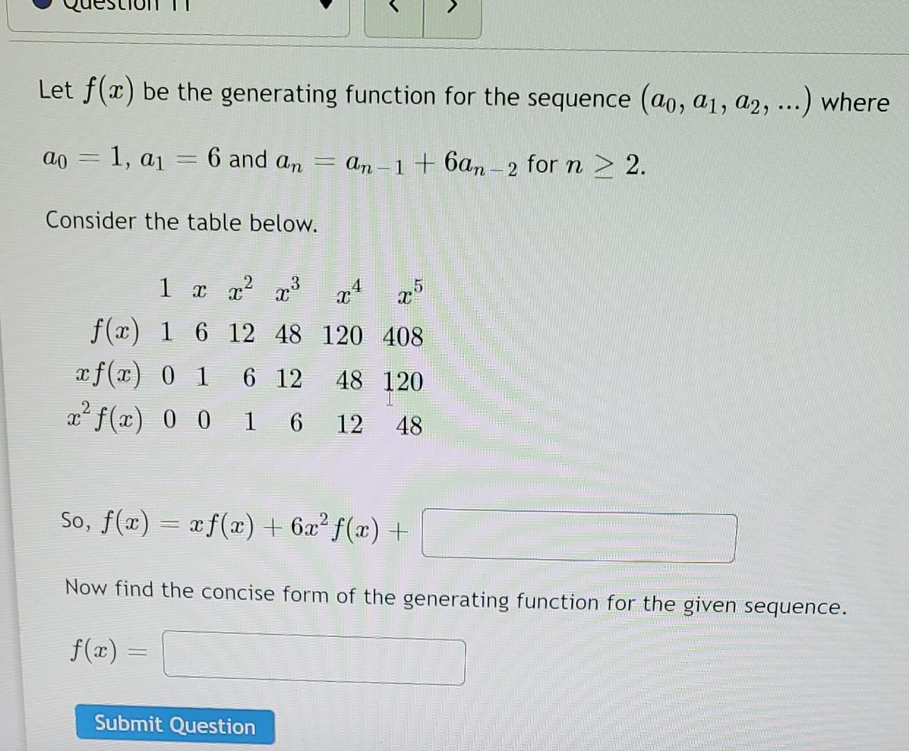 Solved Let f(x) be the generating function for the sequence | Chegg.com