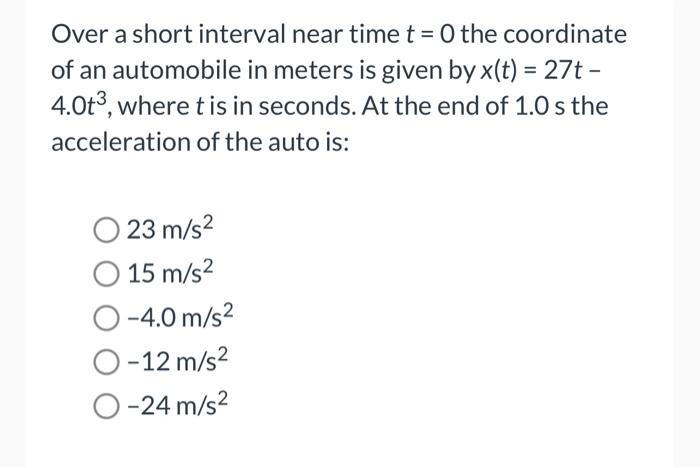 Solved = Over a short interval near time t = 0 the | Chegg.com