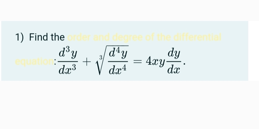 Solved Find the order and degree of the differential | Chegg.com