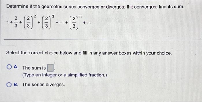 Solved determine if the geometric series, convergent, or | Chegg.com