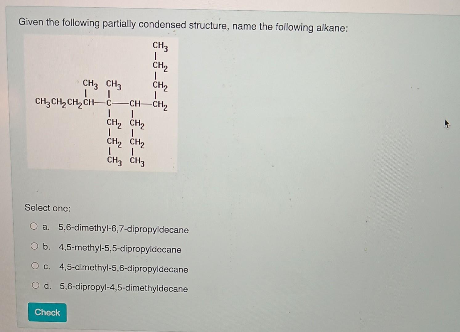 Solved Given the following partially condensed structure, | Chegg.com
