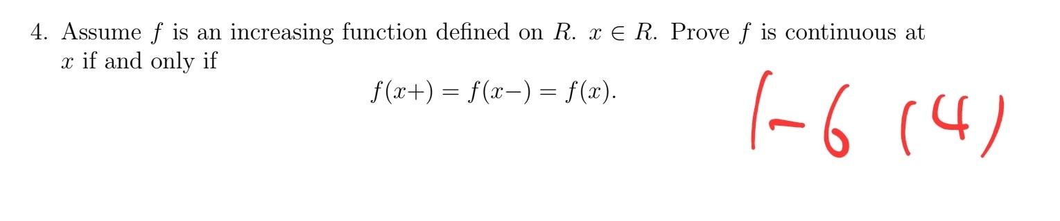Solved 4. Assume f is an increasing function defined on | Chegg.com