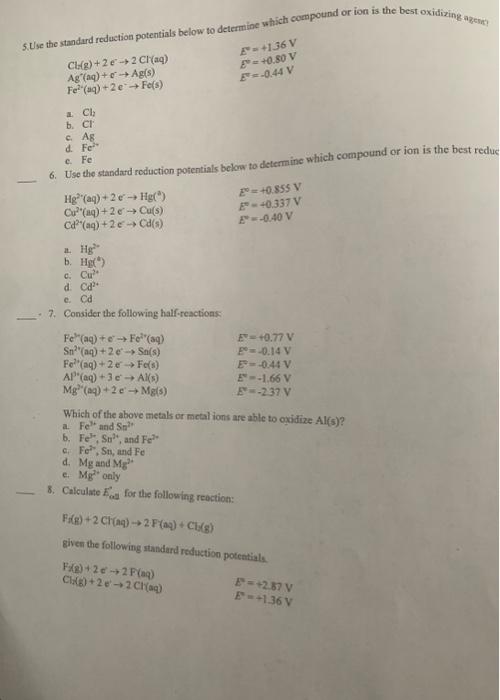Solved 5. Use the standard reduction potentials below to | Chegg.com