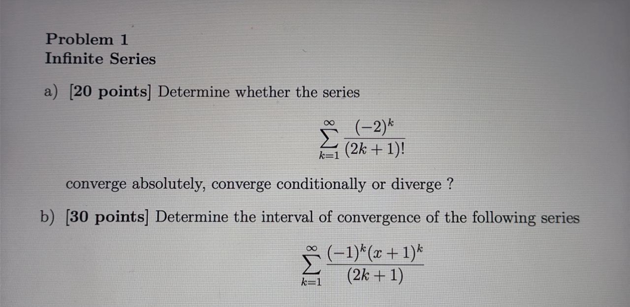 Solved Problem 1Infinite Seriesa) [20 ﻿points] ﻿Determine | Chegg.com