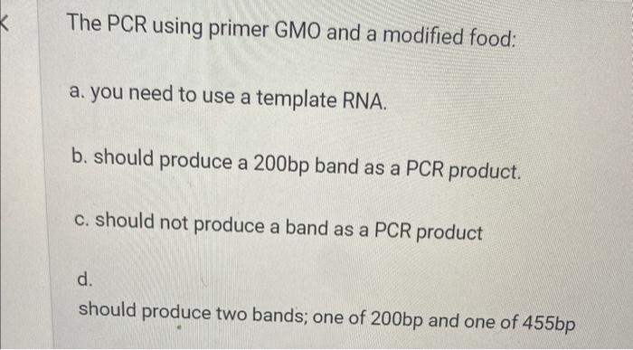 Solved The PCR using primer GMO and a modified food: a. you | Chegg.com