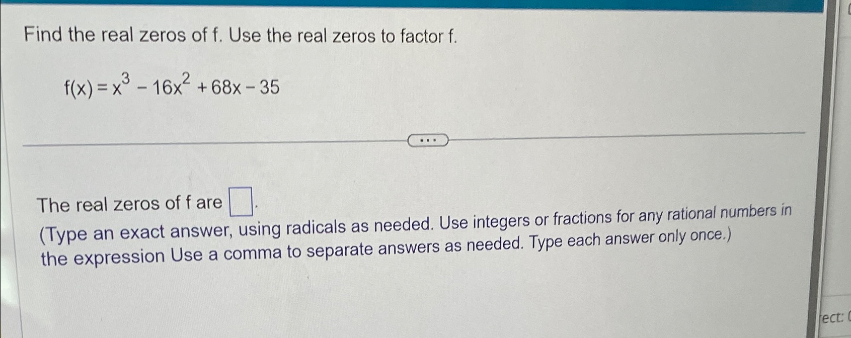 Solved Find the real zeros of f. ﻿Use the real zeros to | Chegg.com