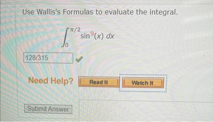 Solved Use Wallis's Formulas to evaluate the integral. | Chegg.com