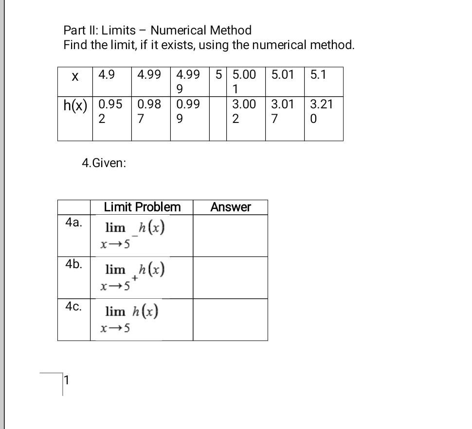 Solved Part II: Limits - Numerical Method Find the limit, if | Chegg.com Solved Part II: Limits - Numerical Method Find the limit, if | Chegg.com
