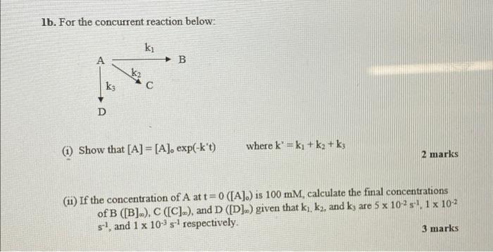 Solved lb. For the concurrent reaction below! ki A B 12 k3 D | Chegg.com