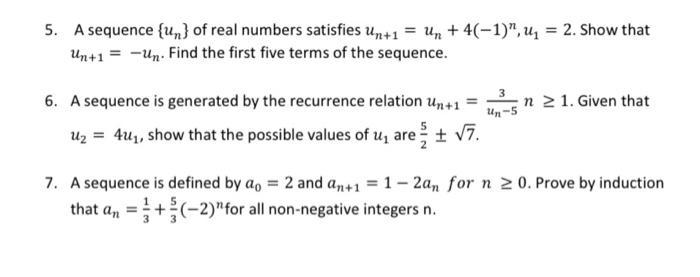 Solved 5. A sequence {Un} of real numbers satisfies Un+1 = | Chegg.com