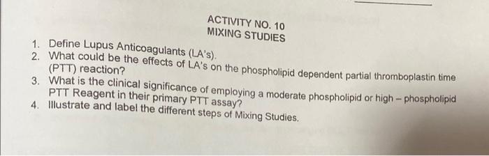 Solved MIXING STUDIES 1. Define Lupus Anticoagulants (LA's). | Chegg.com