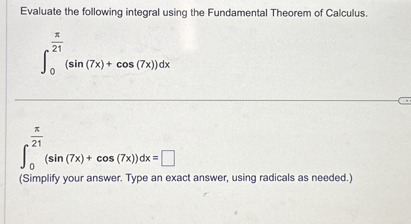 Solved Evaluate the following integral using the Fundamental | Chegg.com