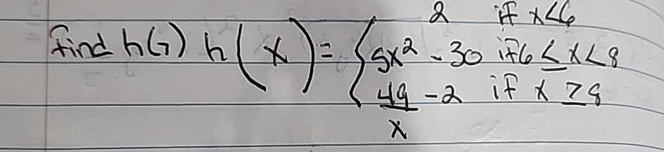 Solved Find h(7)h(x)={2 if x