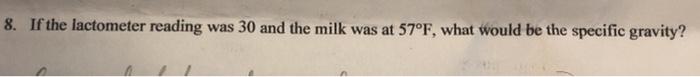 Solved 8. If the lactometer reading was 30 and the milk was | Chegg.com
