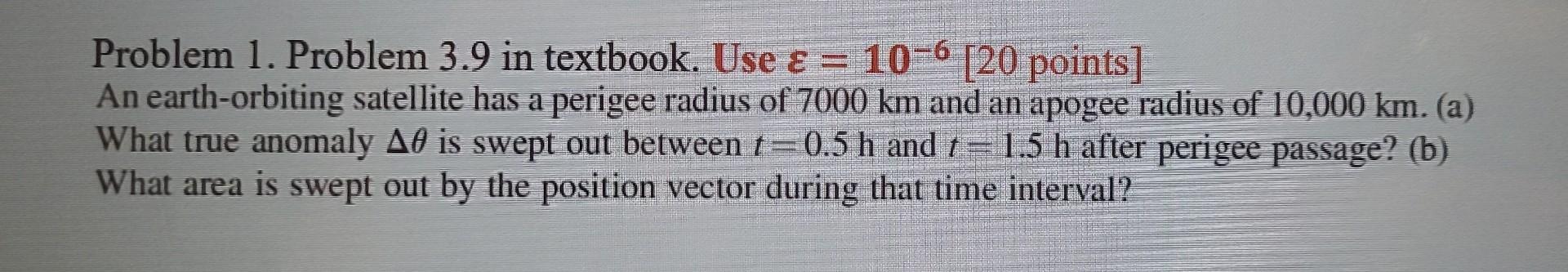 Solved Problem 1. Problem 3.9 in textbook. Use ε=10−6[20 | Chegg.com