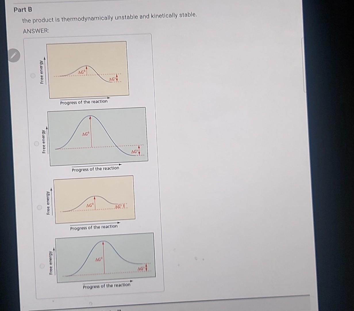 Solved the product is thermodynamically unstable and | Chegg.com