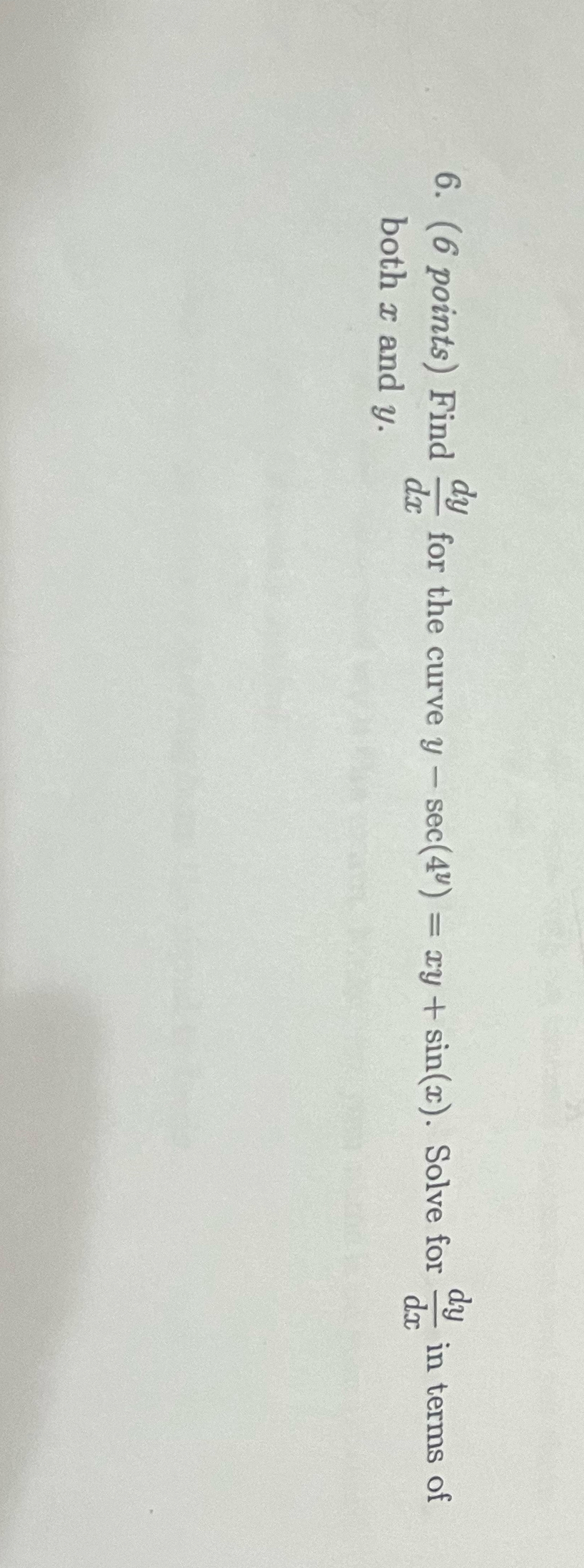 Solved 6 ﻿points ﻿find Dydx ﻿for The Curve