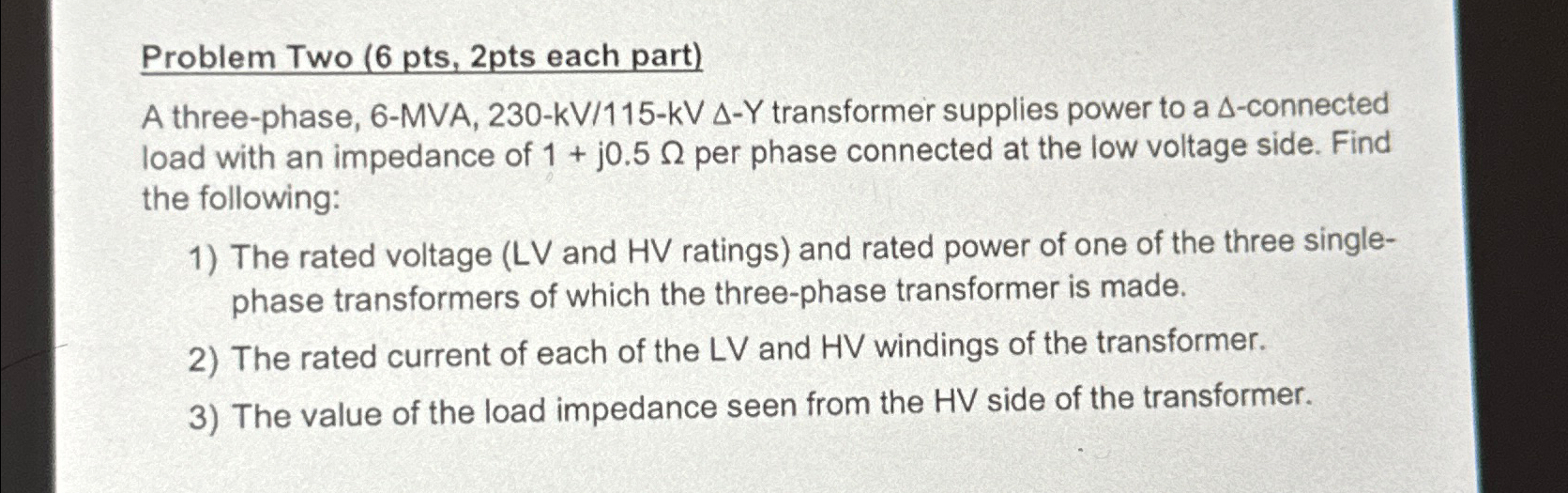 Solved Problem Two (6 ﻿pts, 2 ﻿pts each part)A three-phase, | Chegg.com