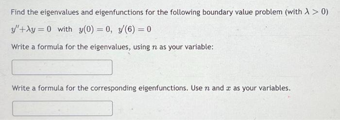 Solved Find the eigenvalues and eigenfunctions for the | Chegg.com