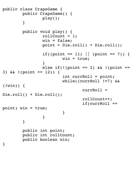 Solved Die.java (149 B) CrapsGame.java (538 B) We will embed | Chegg.com