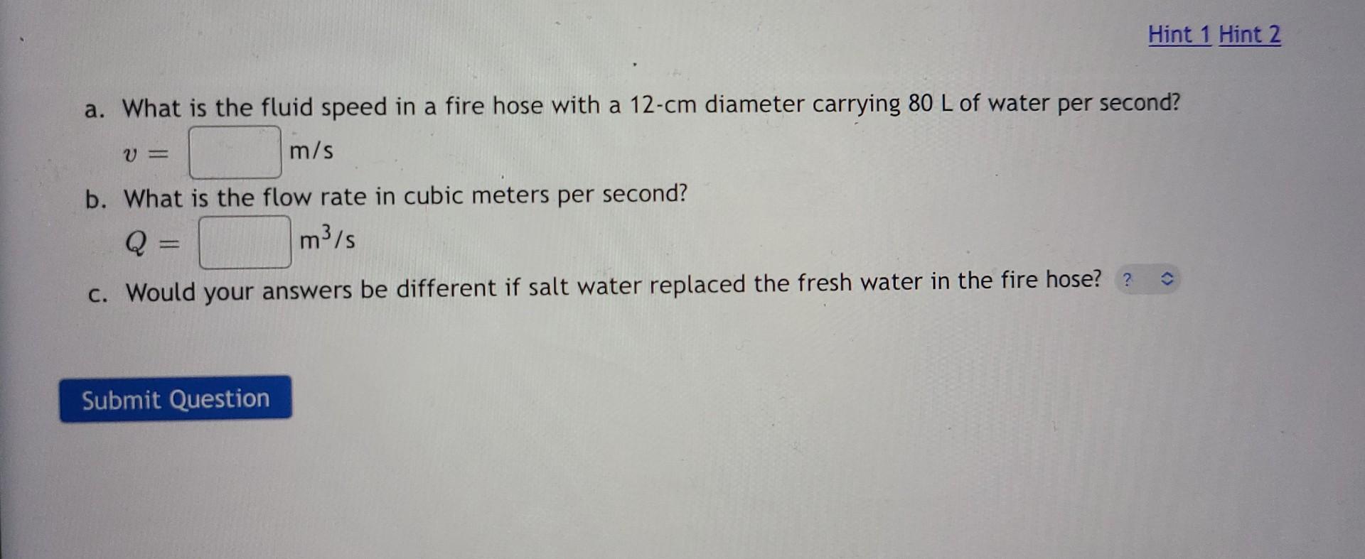 Solved a. What is the fluid speed in a fire hose with a 12 | Chegg.com