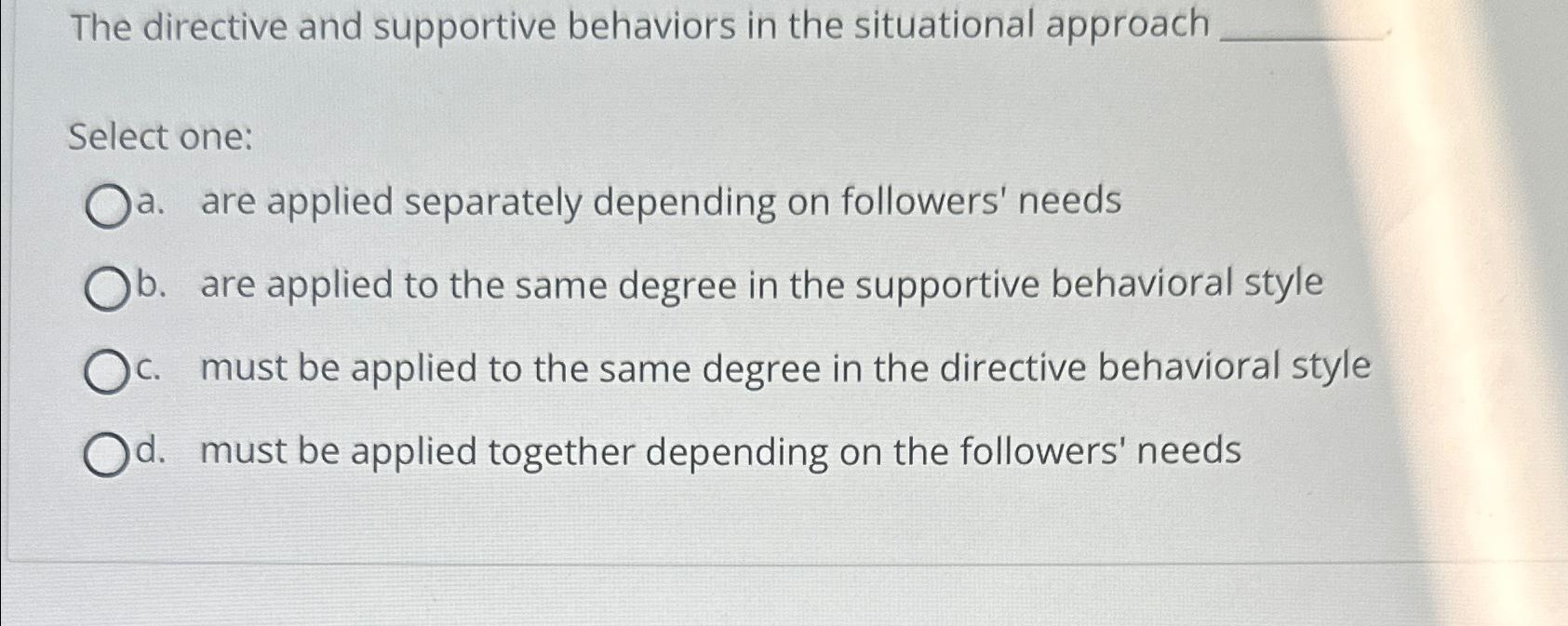 Solved The directive and supportive behaviors in the | Chegg.com