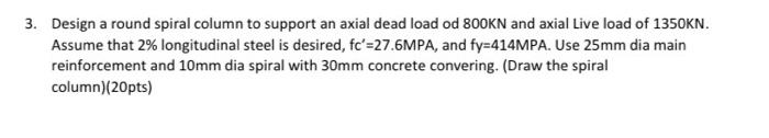 Solved 3. Design a round spiral column to support an axial | Chegg.com