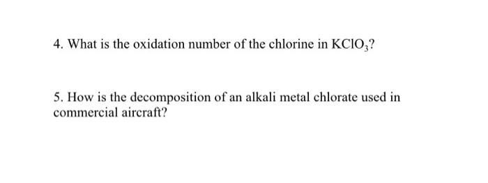 Solved 4. What is the oxidation number of the chlorine in | Chegg.com