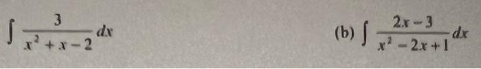 Solved ∫x2+x−23dx (b) ∫x2−2x+12x−3dx | Chegg.com
