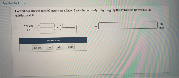 Solved Convert 521cm/s to units of meters per minute. Show | Chegg.com