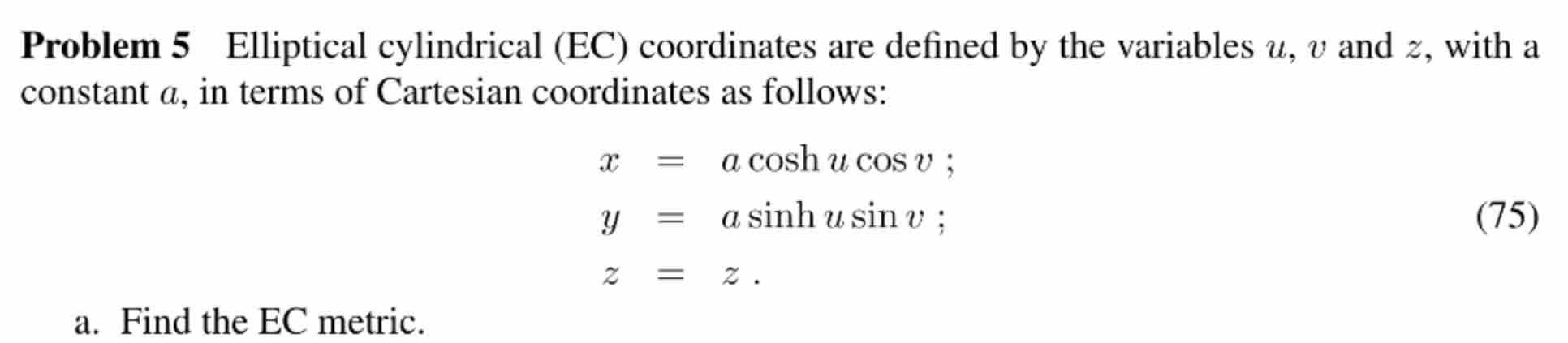 Solved Problem 5 ﻿Elliptical cylindrical (EC) ﻿coordinates | Chegg.com