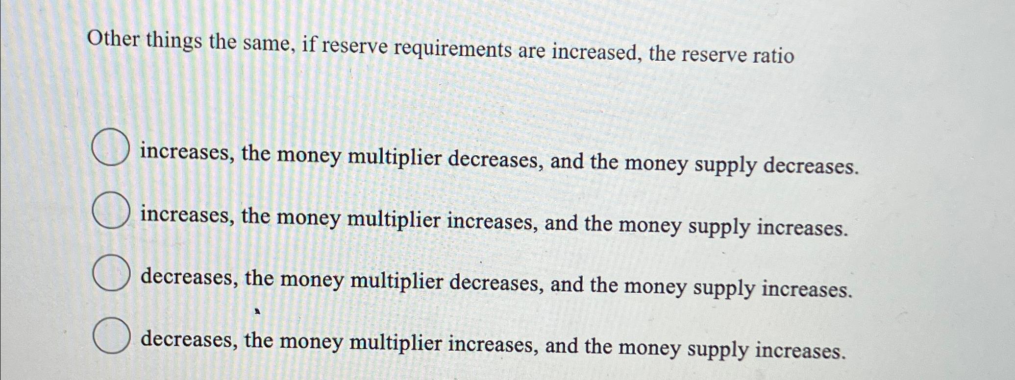 Solved Other things the same, if reserve requirements are | Chegg.com