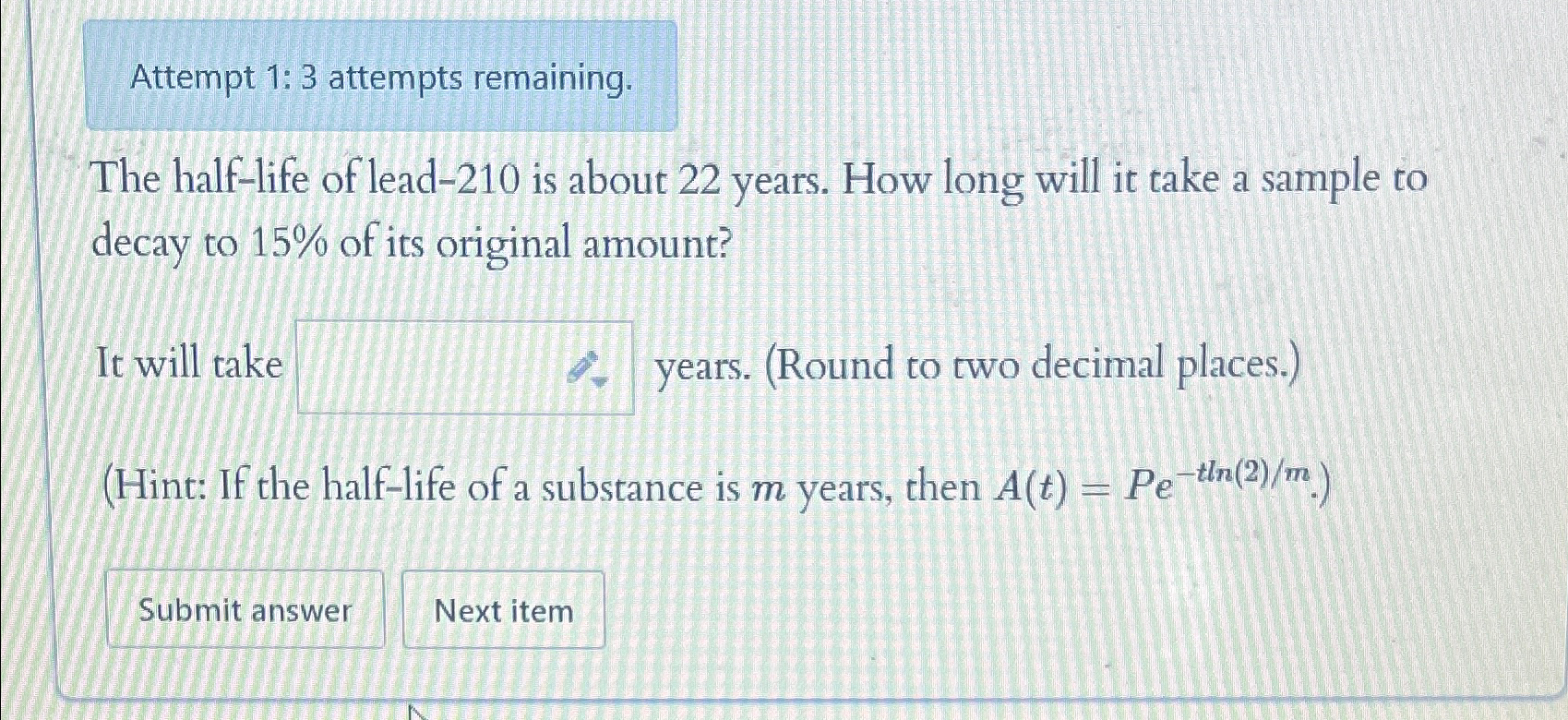 Solved Attempt 1:3 ﻿attempts remaining.The half-life of | Chegg.com