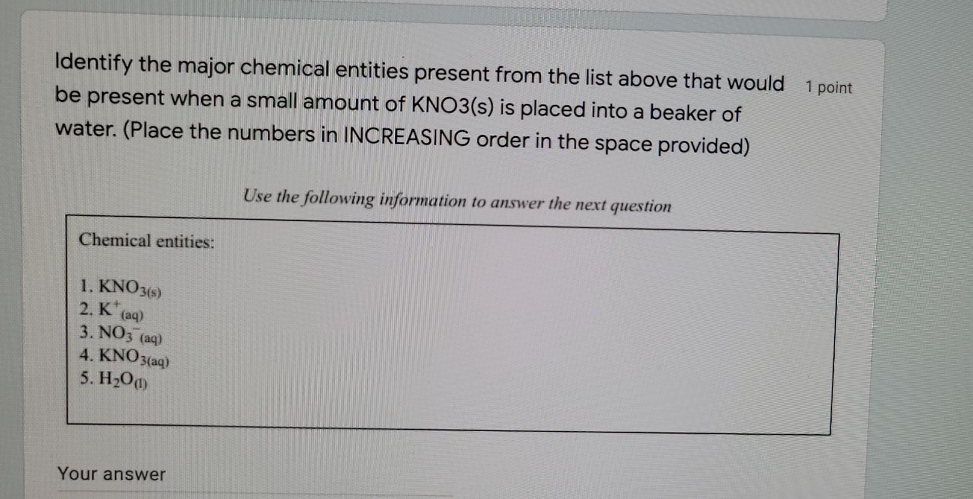 Solved Identify the major chemical entities present from the | Chegg.com
