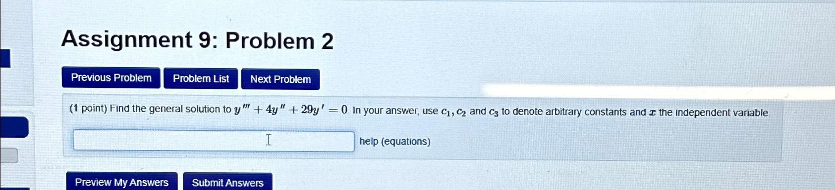 Solved Assignment 9: Problem 2(1 ﻿point) ﻿Find the general | Chegg.com
