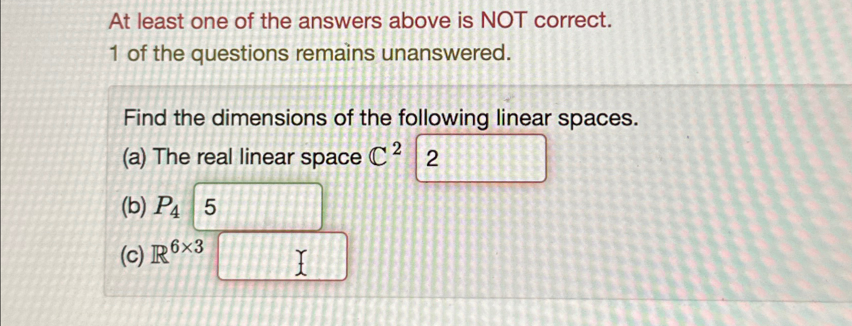 Solved At least one of the answers above is NOT correct.1 | Chegg.com