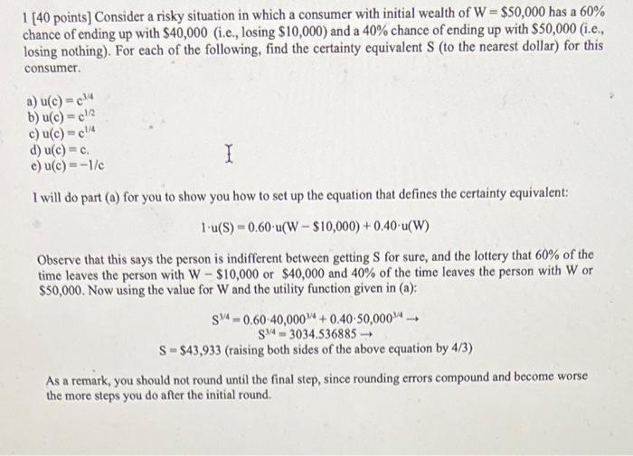 Solved 1 [40 points] Consider a risky situation in which a | Chegg.com