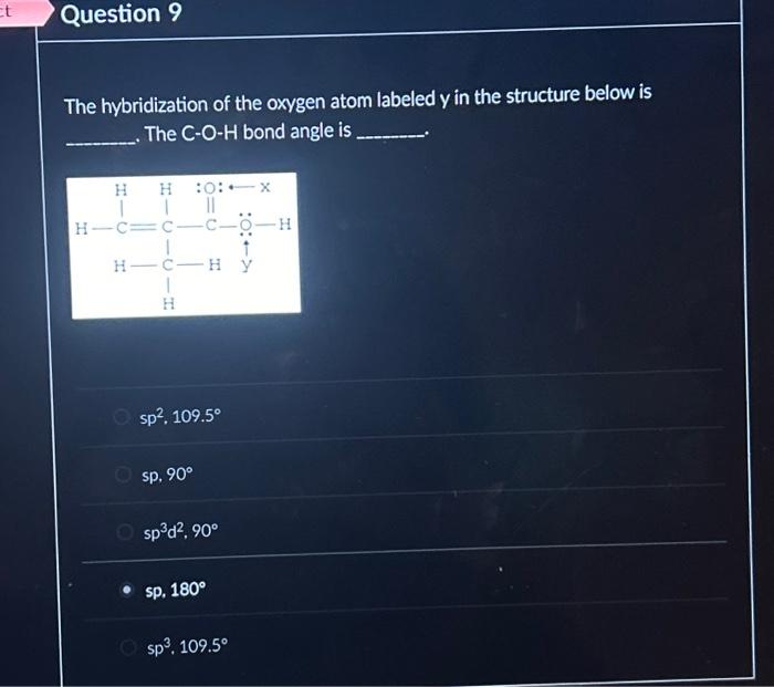 Solved The hybridization of the oxygen atom labeled y in the | Chegg.com