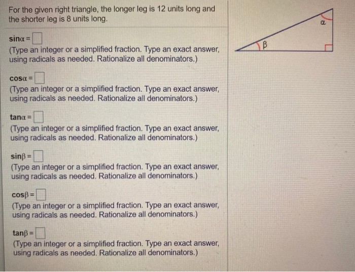 Solved For the given right triangle, the longer leg is 12 | Chegg.com