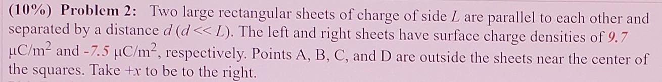 Solved (10\%) Problem 2: Two large rectangular sheets of | Chegg.com