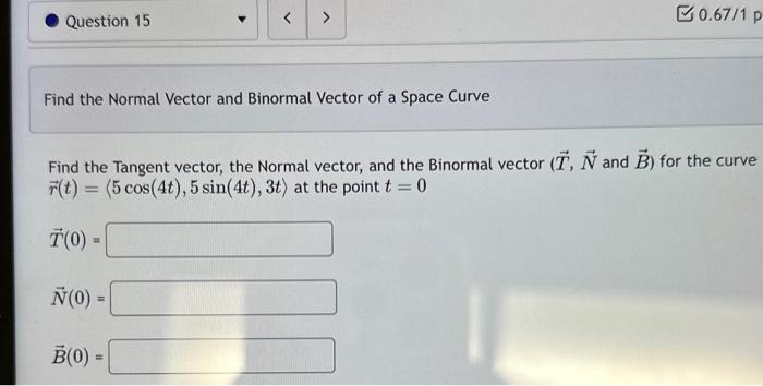 Solved Find the Normal Vector and Binormal Vector of a Space | Chegg.com
