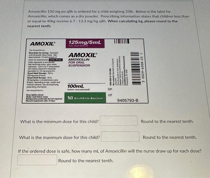 Solved Amoxicillin 150mg po q8h is ordered for a child | Chegg.com