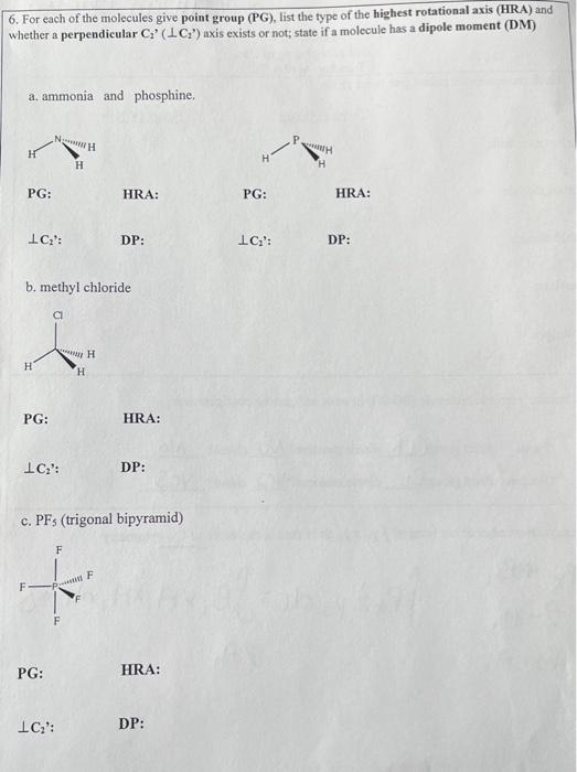 Solved 6. For each of the molecules give point group (PG), | Chegg.com