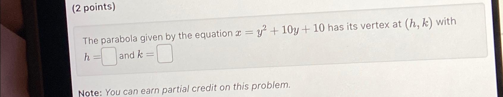 Solved (2 ﻿points)The parabola given by the equation | Chegg.com